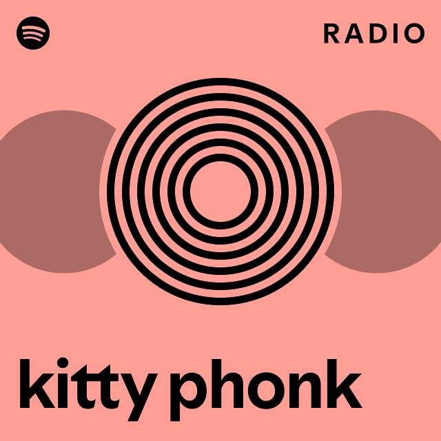 kitty phonk Radio - playlist by Spotify | Spotify