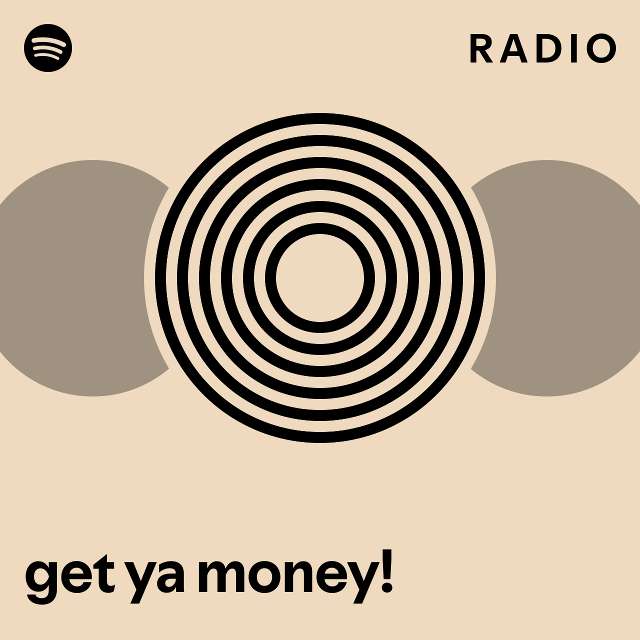 get ya money! Radio - playlist by Spotify | Spotify