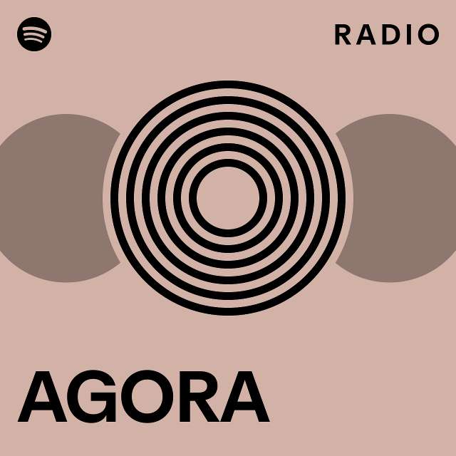 AGORA Radio - playlist by Spotify | Spotify