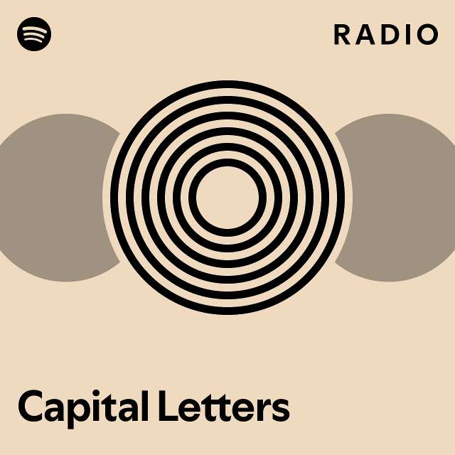 Capital Letters Radio - playlist by Spotify | Spotify