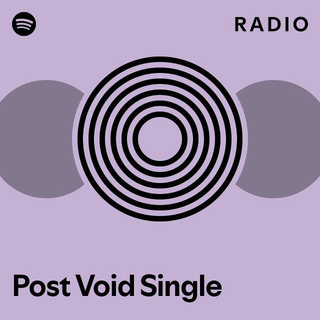 Post Void Single Radio - playlist by Spotify | Spotify