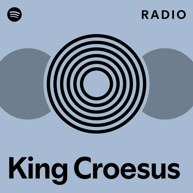 King Croesus Radio - playlist by Spotify | Spotify