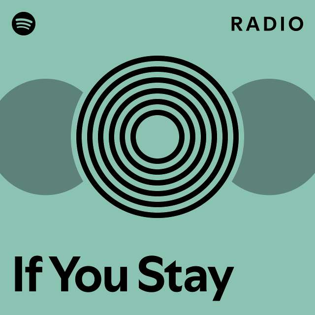 If You Stay Radio - playlist by Spotify | Spotify