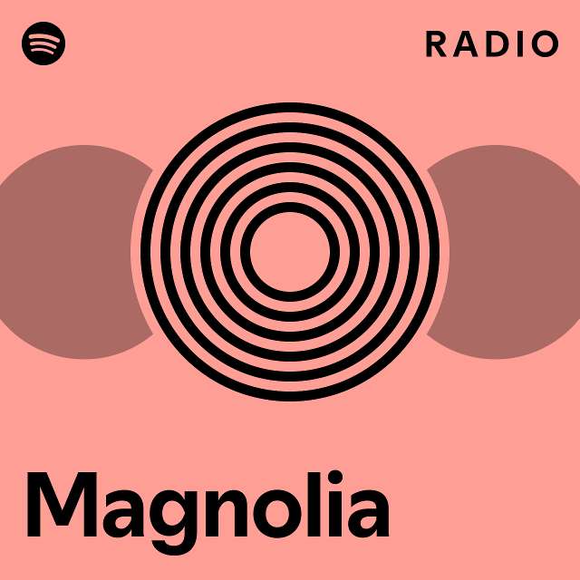 Magnolia Radio - playlist by Spotify | Spotify