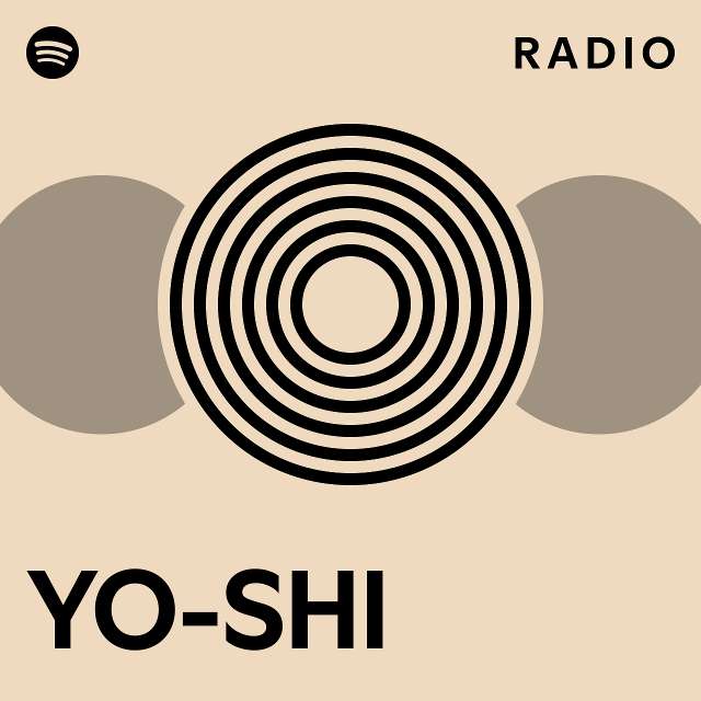 YO-SHI Radio - playlist by Spotify | Spotify