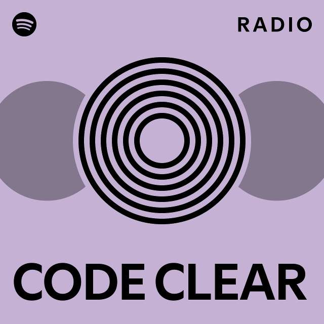 CODE CLEAR Radio - playlist by Spotify | Spotify