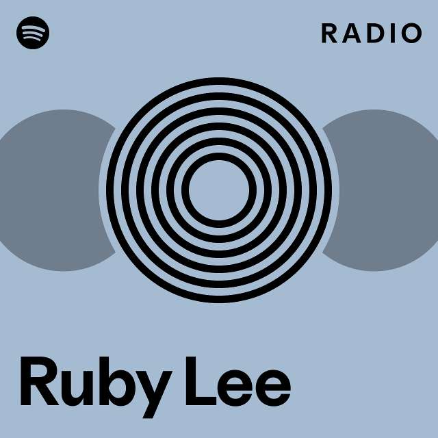 Ruby Lee Radio - playlist by Spotify | Spotify
