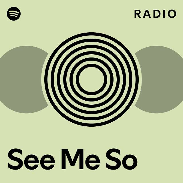 See Me So Radio - playlist by Spotify | Spotify