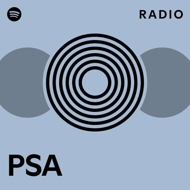 PSA Radio - playlist by Spotify | Spotify