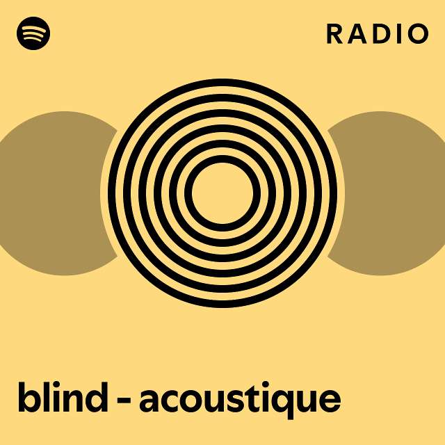 blind - acoustique Radio - playlist by Spotify | Spotify