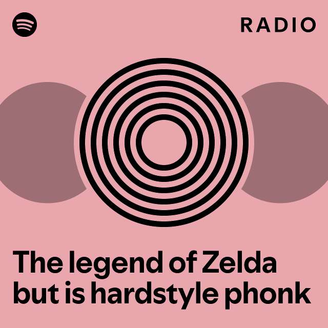 The legend of Zelda but is hardstyle phonk Radio - playlist by Spotify ...