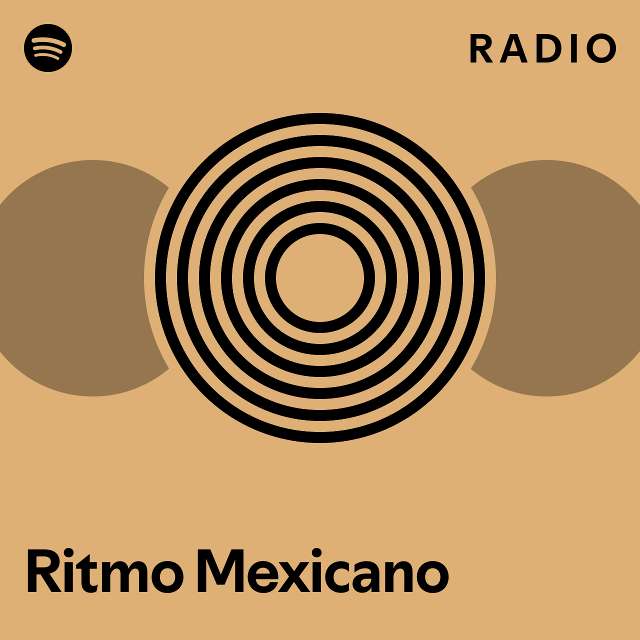 Ritmo Mexicano Radio - playlist by Spotify | Spotify