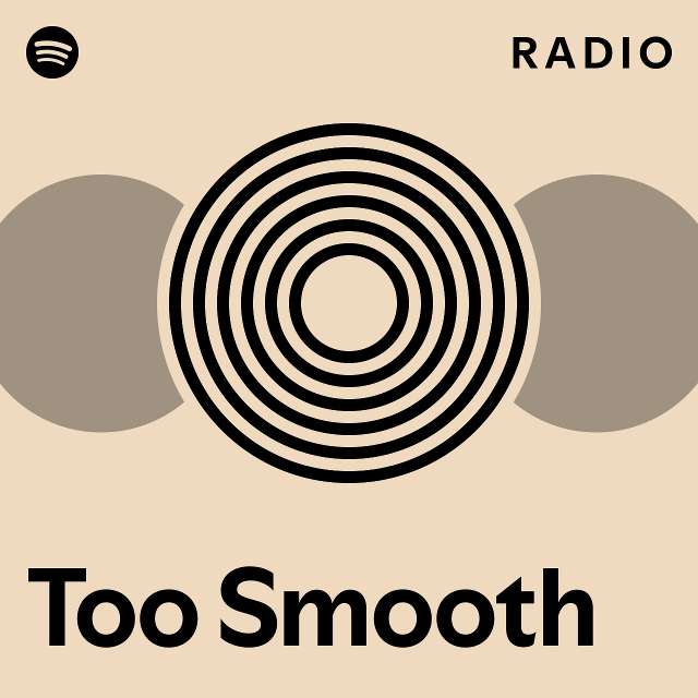 Too Smooth Radio - playlist by Spotify | Spotify