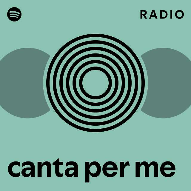 canta per me Radio - playlist by Spotify | Spotify