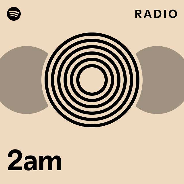 2am Radio - playlist by Spotify | Spotify