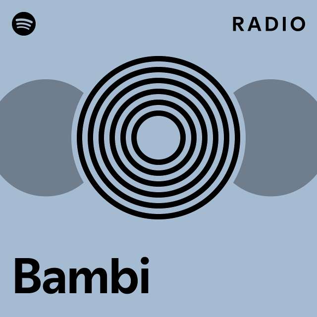 Bambi Radio - playlist by Spotify | Spotify