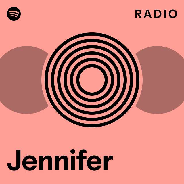 Jennifer Radio - playlist by Spotify | Spotify