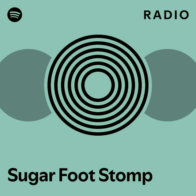 Sugar Foot Stomp Radio - playlist by Spotify | Spotify