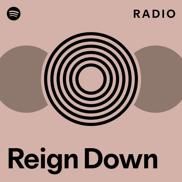 Reign Down Radio - playlist by Spotify | Spotify