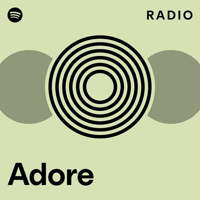 Adore Radio - playlist by Spotify | Spotify