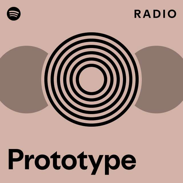 Prototype Radio - playlist by Spotify | Spotify