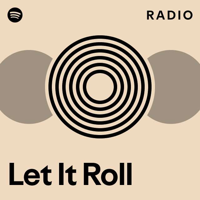 Let It Roll Radio - playlist by Spotify | Spotify