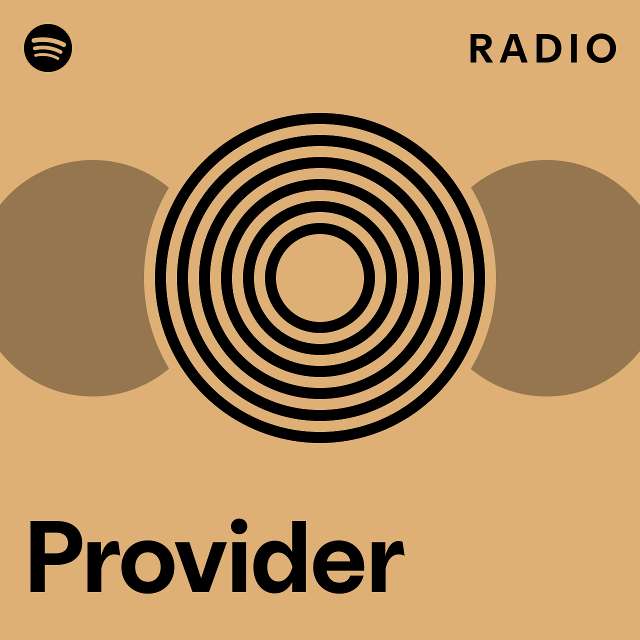 Provider Radio - playlist by Spotify | Spotify