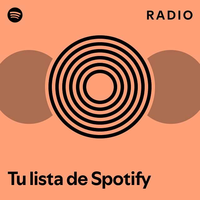 Tu lista de Spotify Radio - playlist by Spotify | Spotify