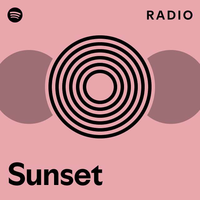 Sunset Radio - playlist by Spotify | Spotify
