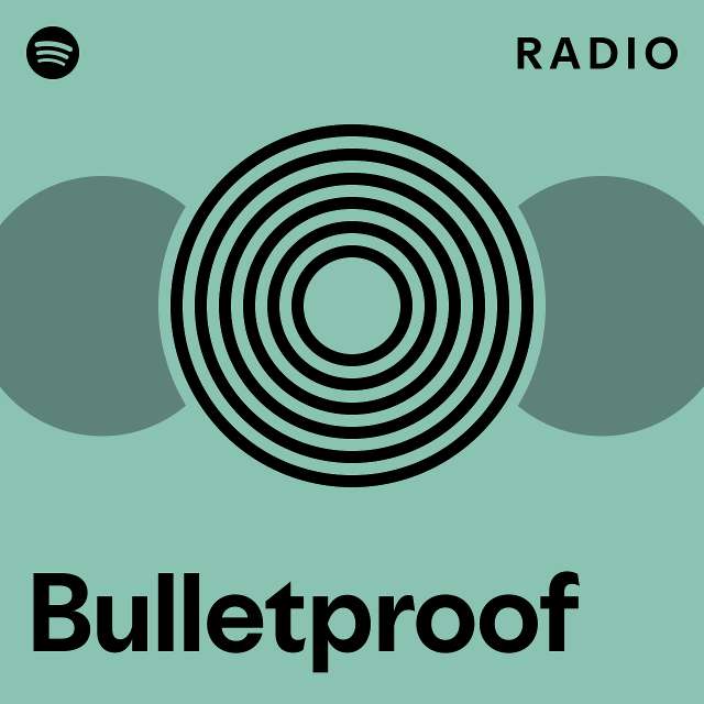 Bulletproof Radio - playlist by Spotify | Spotify