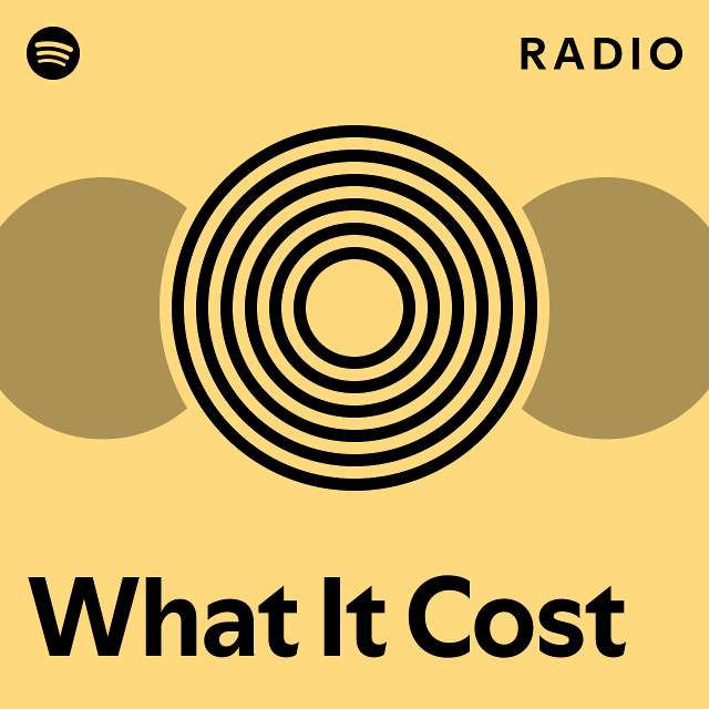 What It Cost Radio - playlist by Spotify | Spotify