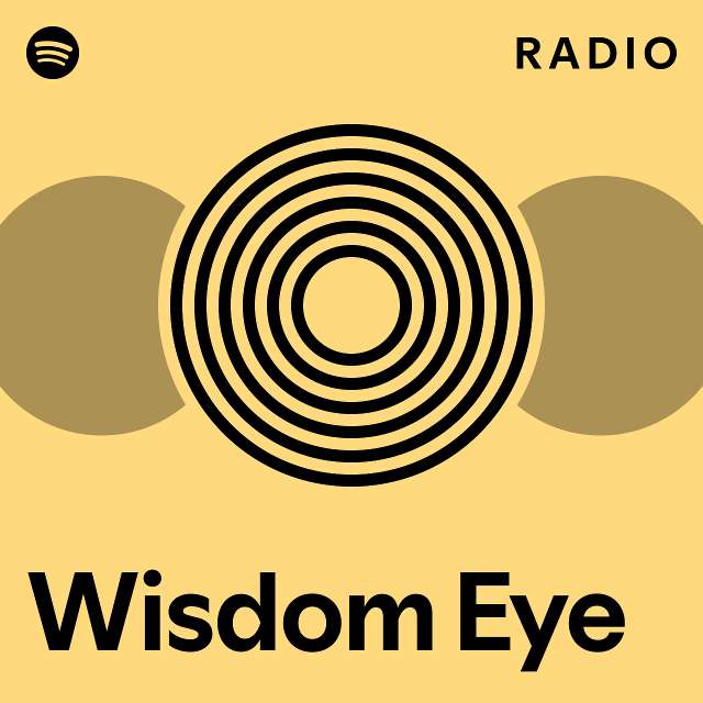 Wisdom Eye Radio - playlist by Spotify | Spotify