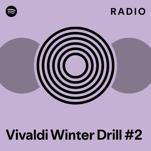 Vivaldi Winter Drill #2 Radio - playlist by Spotify | Spotify