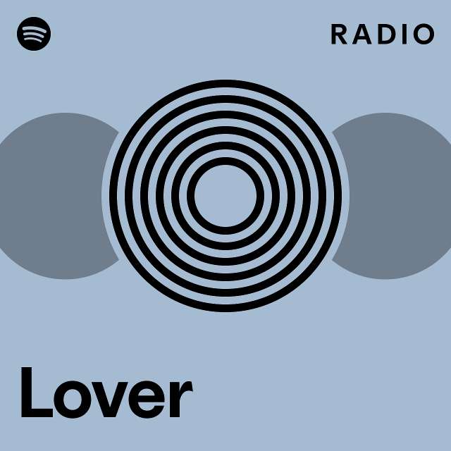 Lover Radio - playlist by Spotify | Spotify