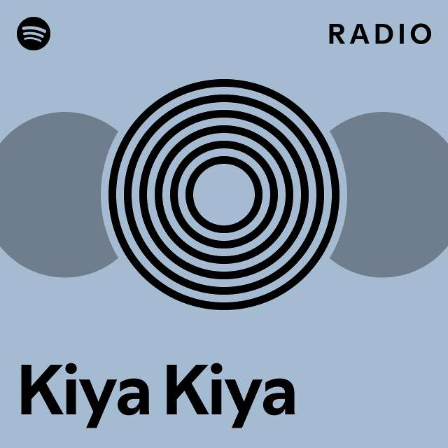 Kiya Kiya Radio - playlist by Spotify | Spotify