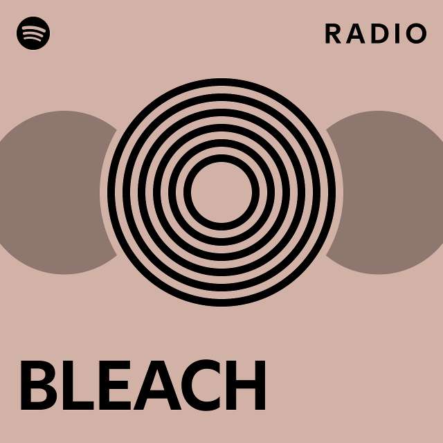 BLEACH Radio - playlist by Spotify | Spotify