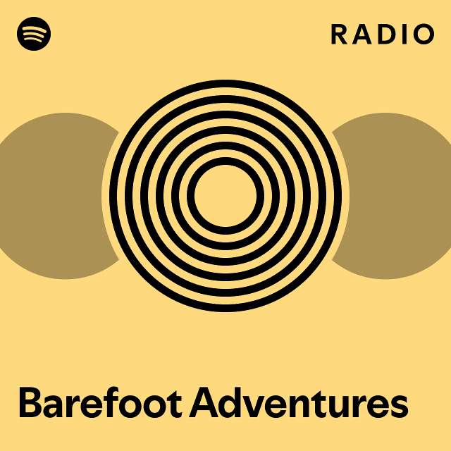 Barefoot Adventures Radio - playlist by Spotify | Spotify