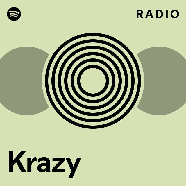 Krazy Radio - playlist by Spotify | Spotify