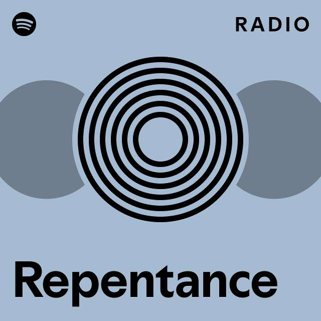 Repentance Radio - playlist by Spotify | Spotify