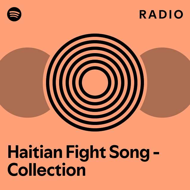 Haitian Fight Song - Collection Radio - playlist by Spotify | Spotify