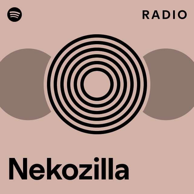 Nekozilla Radio - playlist by Spotify | Spotify