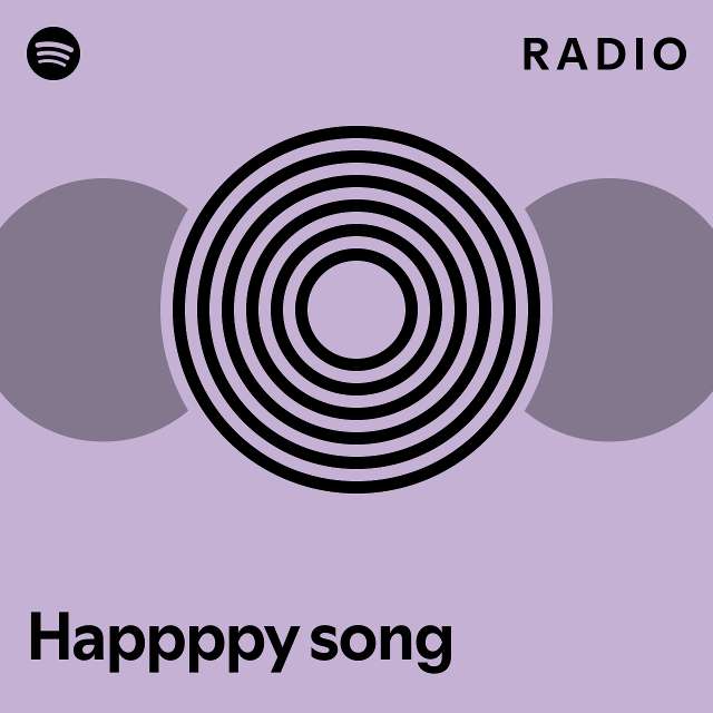 Happppy song Radio - playlist by Spotify | Spotify