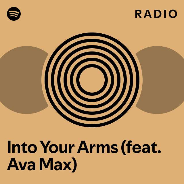 Into Your Arms (feat. Ava Max) Radio - playlist by Spotify | Spotify