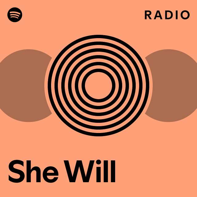 She Will Radio - playlist by Spotify | Spotify