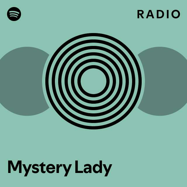 Mystery Lady Radio - playlist by Spotify | Spotify