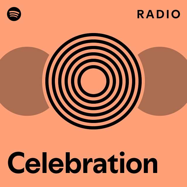 Celebration Radio - playlist by Spotify | Spotify
