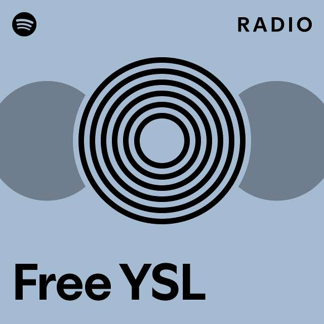 Free YSL Radio - playlist by Spotify | Spotify
