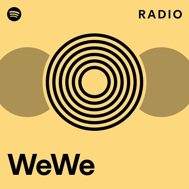 WeWe Radio - playlist by Spotify | Spotify