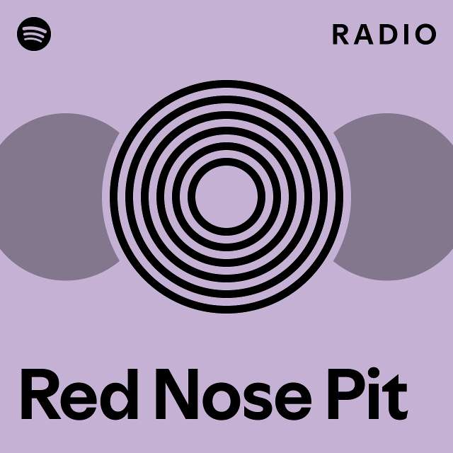 Red Nose Pit Radio - playlist by Spotify | Spotify