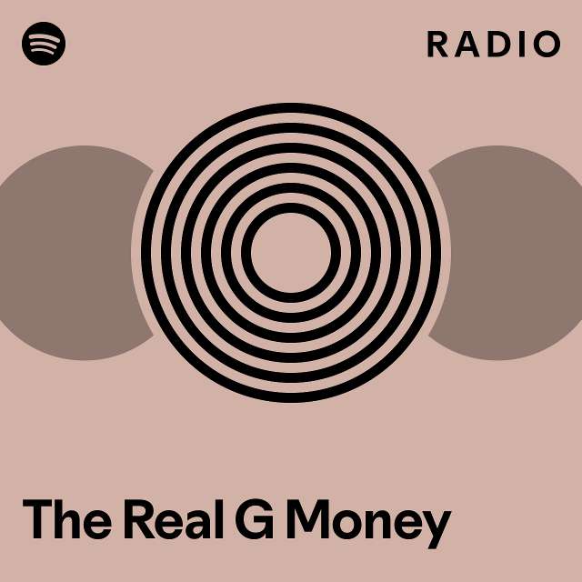 The Real G Money Radio - playlist by Spotify | Spotify